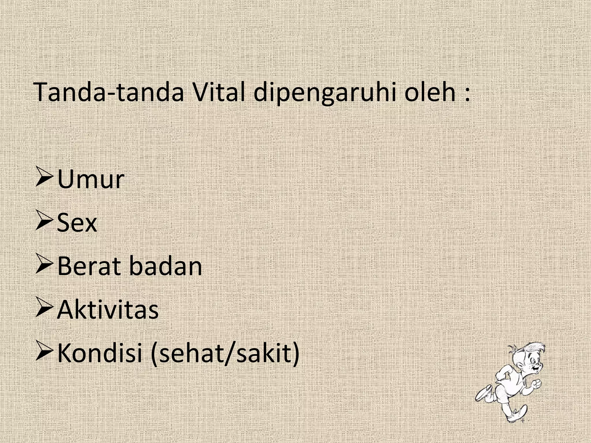 Pemeriksaan Tanda-Tanda Vital (Vital Sign) | PPT