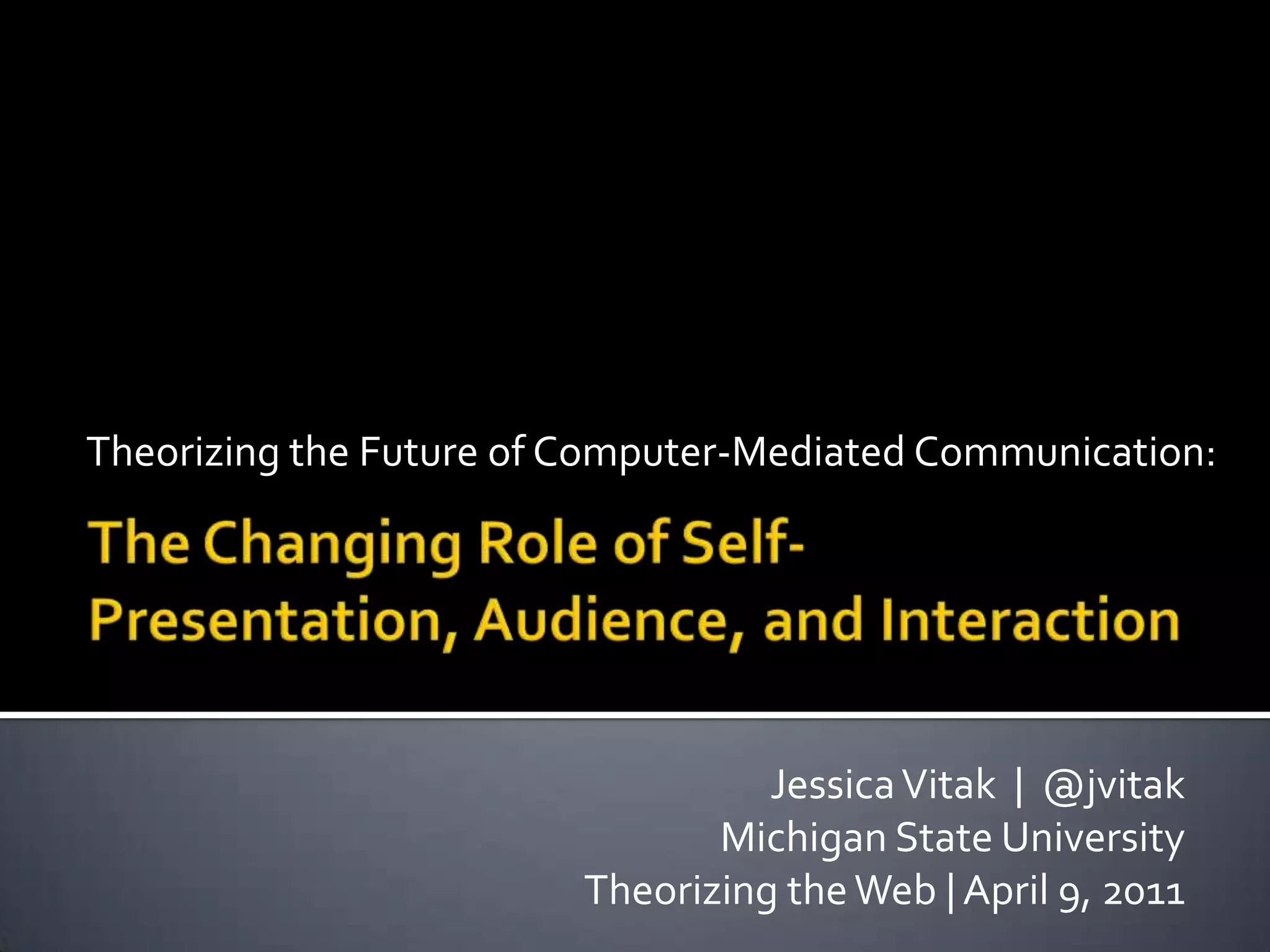 Theorizing the Future of Computer-Mediated Communication: The Changing ...