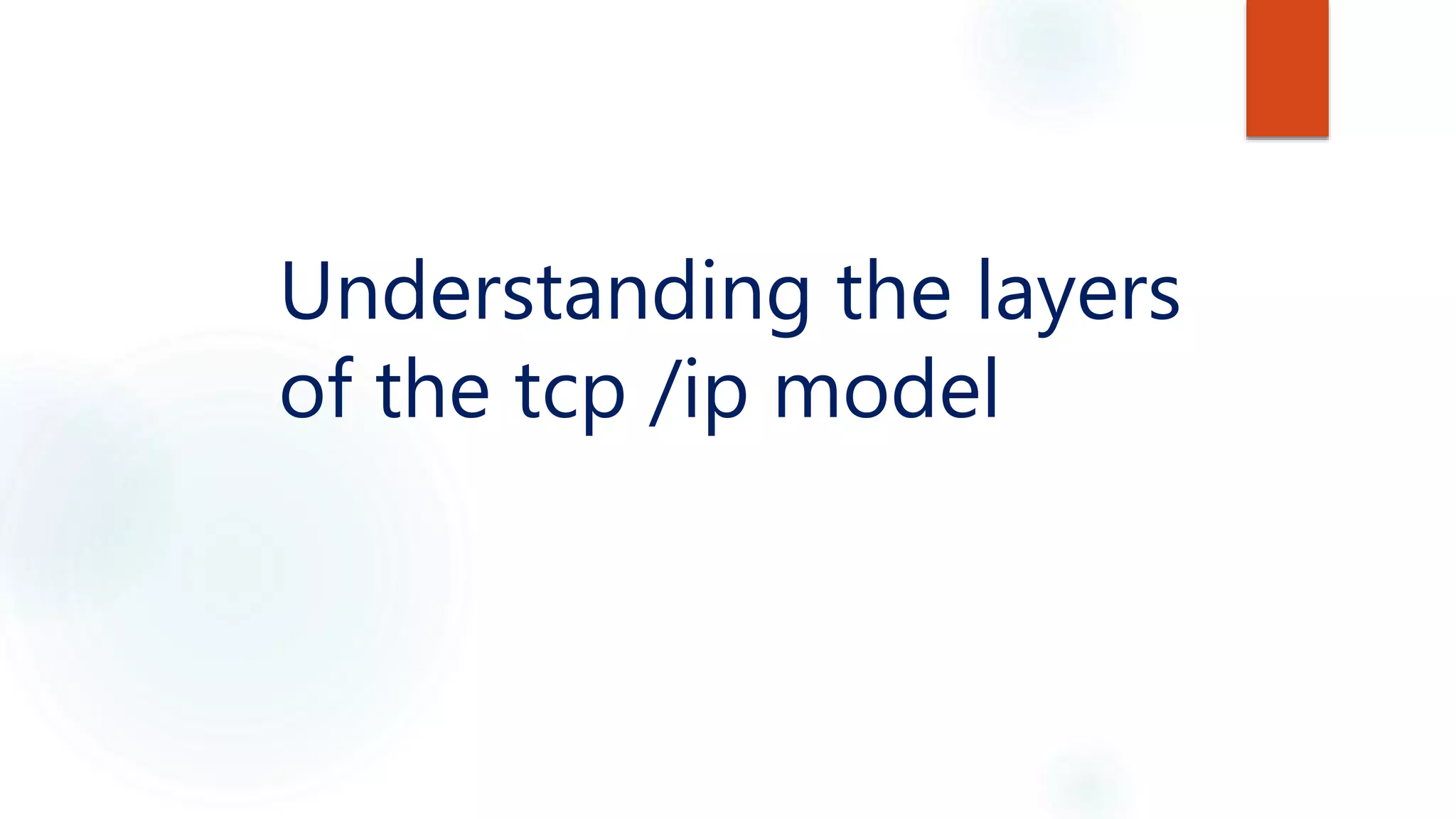 Tcp/ip model and protocol | PPTX
