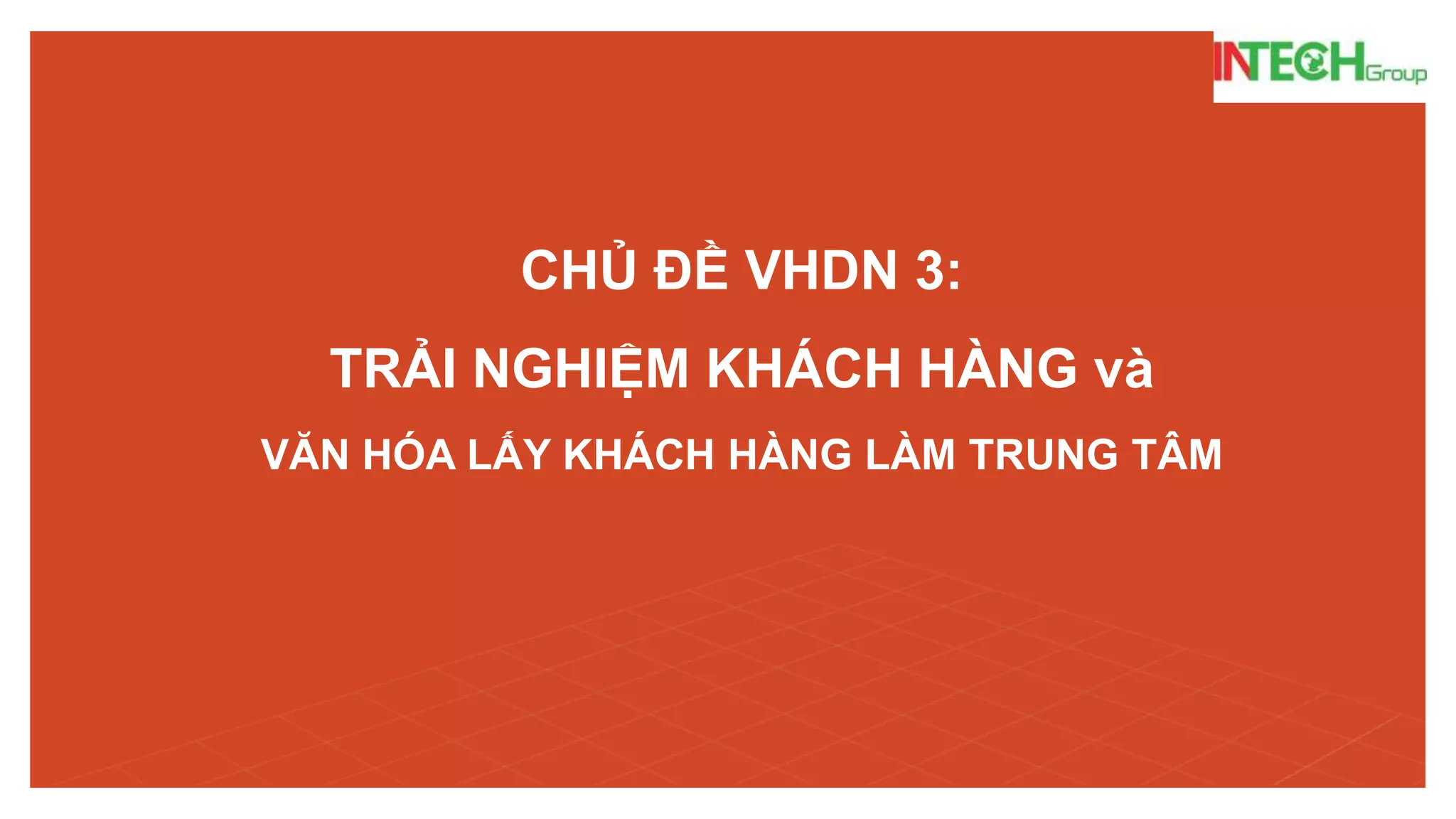 Tuan3 vhdn - trai nghiem khach hang | PPTX