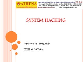 Tuan vq bao cao thuc tap_ system hacking | PPT