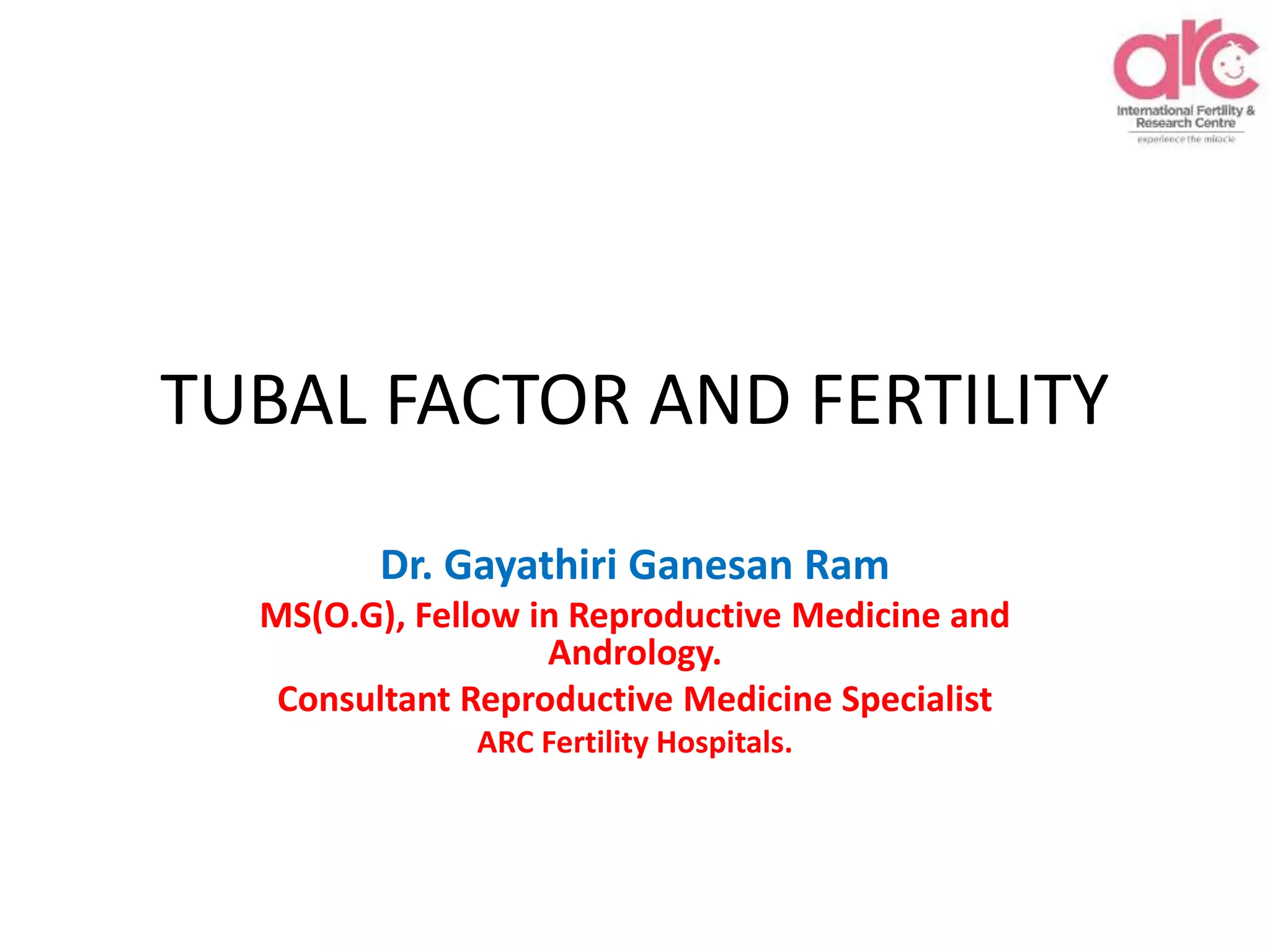 Tubal factor and fertility by Dr.Gayathiri | PPTX