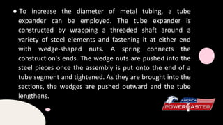 Tube expander: An impressive tool | PPTX