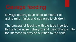 Tube feeding ( Gavage feeding ) | PPTX