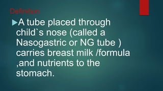 Tube feeding ( Gavage feeding ) | PPTX