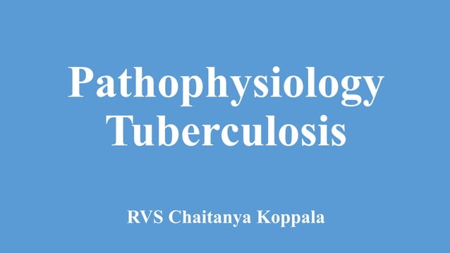 Pathophysiology of tuberculosis | PPTX | Infectious Diseases | Diseases ...