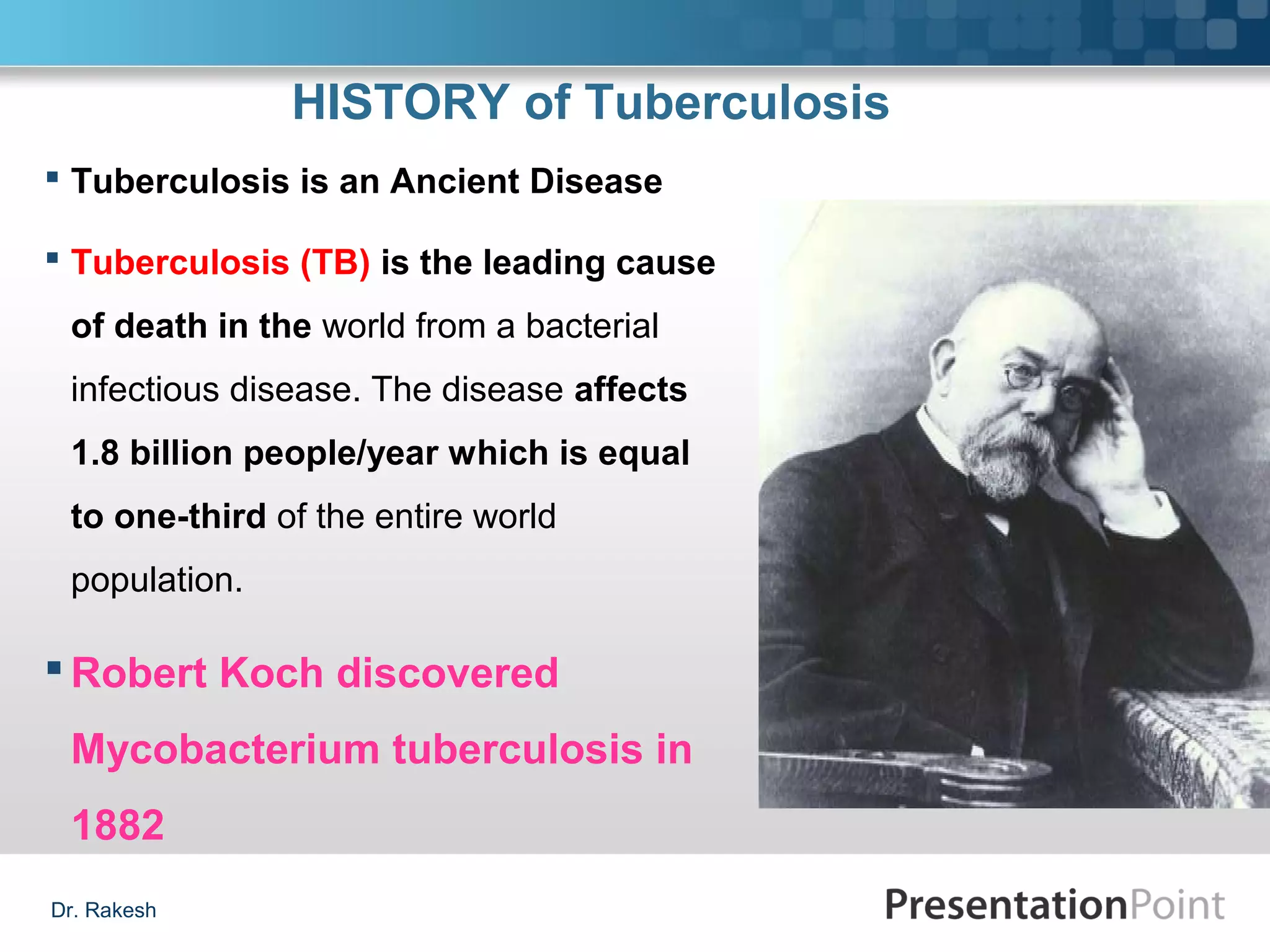 Mycobacterium Tuberculosis by Dr. Rakesh Prasad Sah | PPT