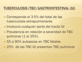 Tuberculosis gastrointestinal | PPTX
