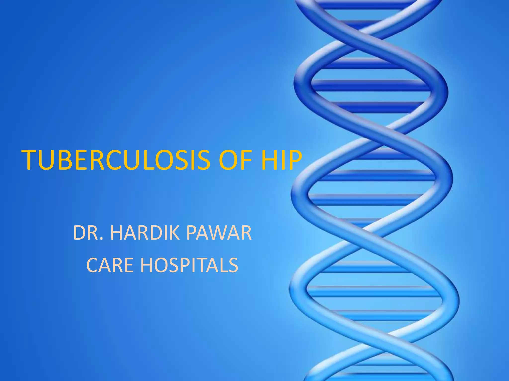 Tuberculosis of hip | PPTX