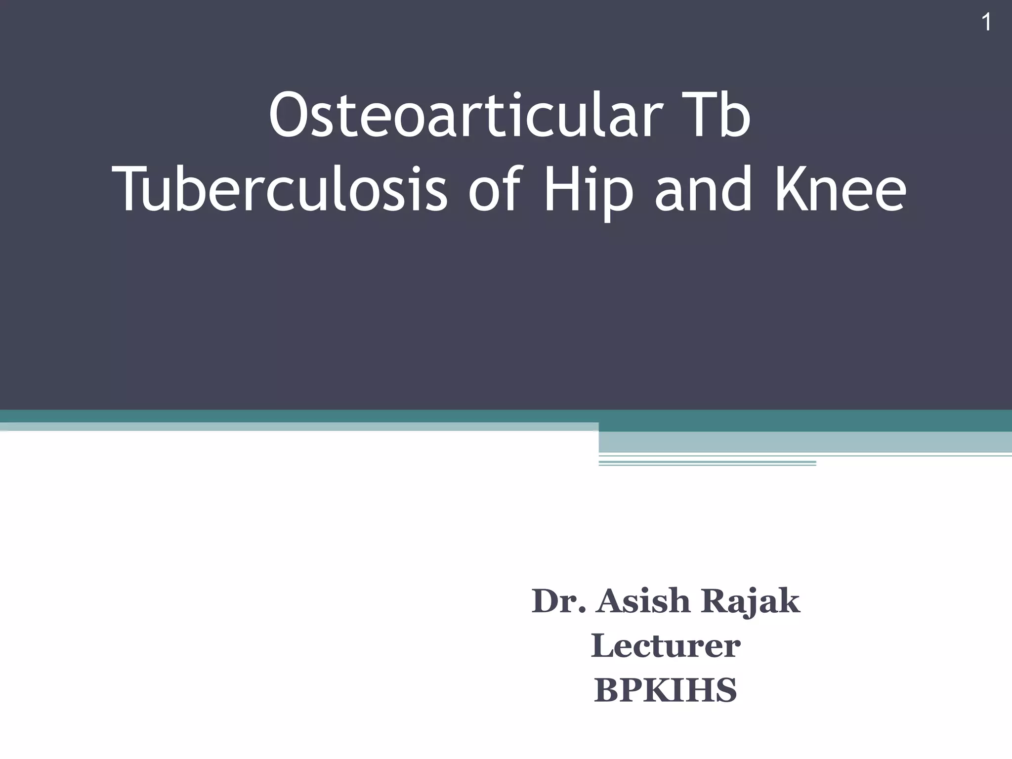 Tuberculosis of hip and knee | PPT