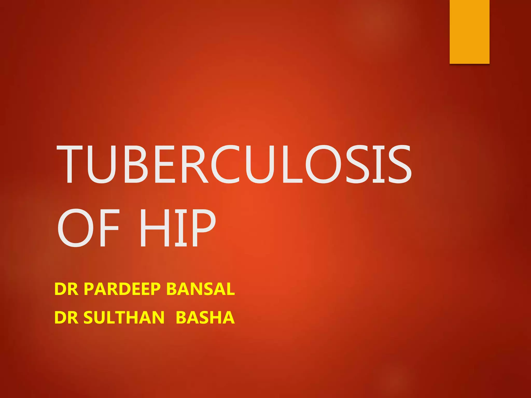 Tuberculosis of hip joint | PPTX