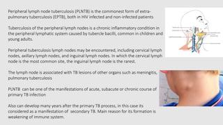 Tuberculosis of peripheral lymph nodes.pptx