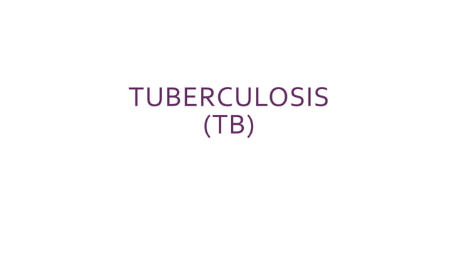 Tuberculosis (tttttTB) Presentation.pptx