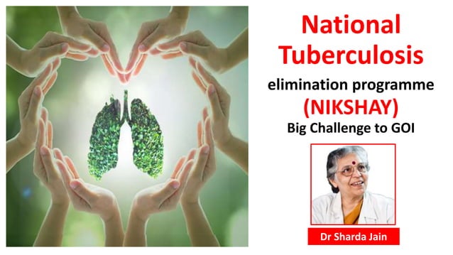 National Tuberculosis elimination programme (NIKSHAY) Big Challenge to ...
