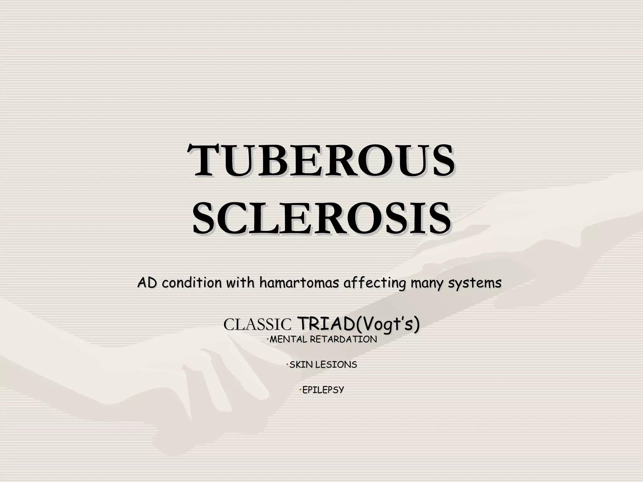 Tuberous sclerosis | PPT