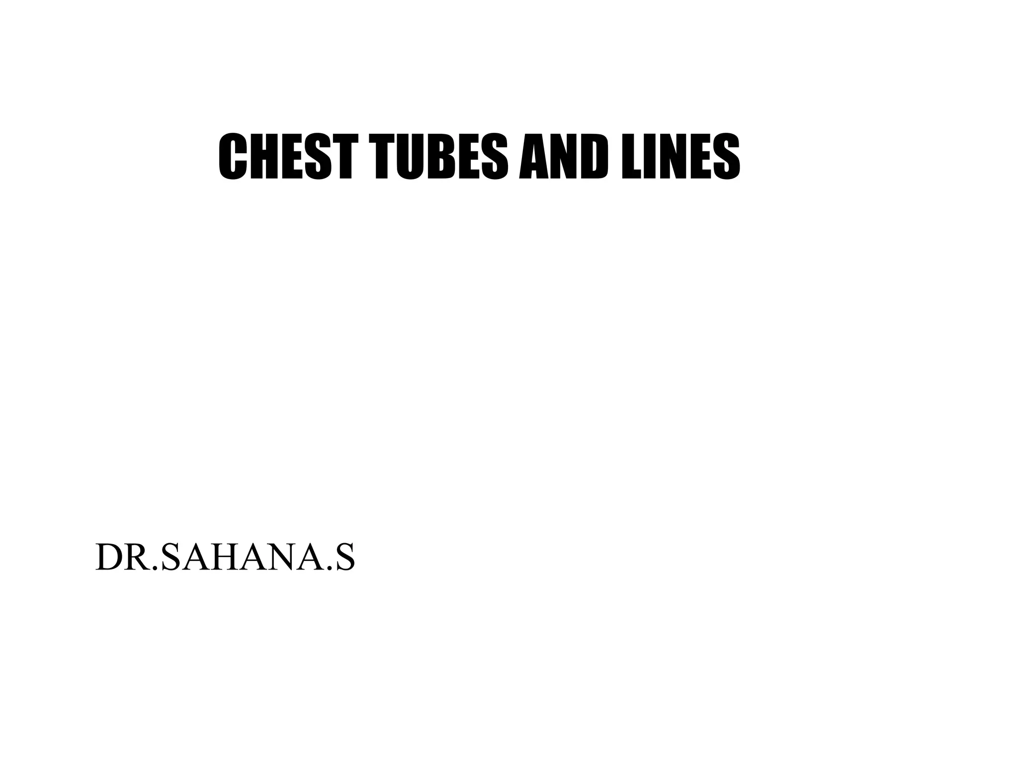 Chest tubes and lines | PPTX