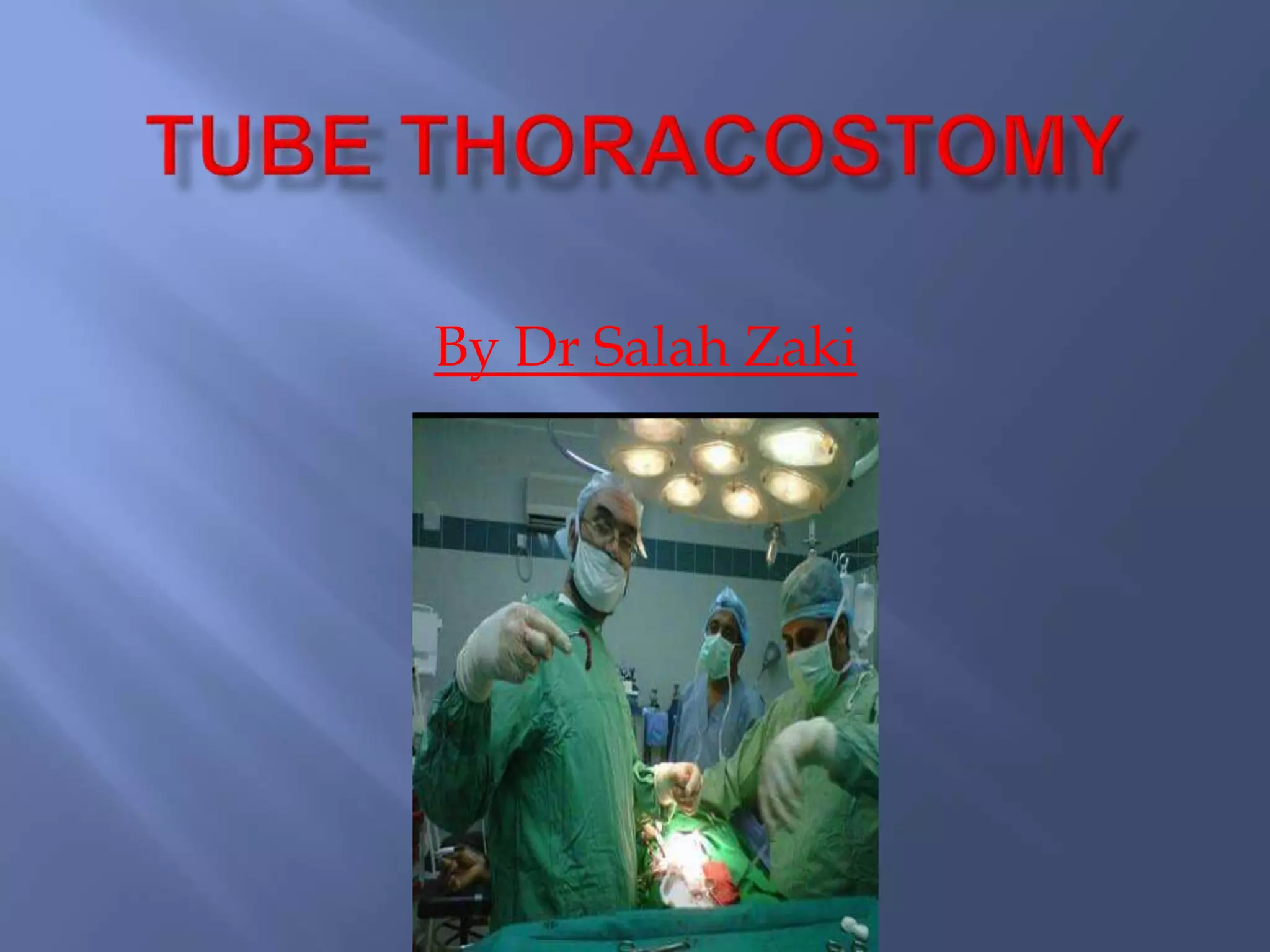 Tube thoracostomy | PPTX