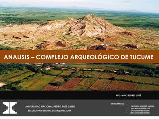 Complejo Arqueológico de Tucume valle de las Piràmides | PPTX