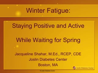 Tu diabetes winter fatigue stay positive update | PPT