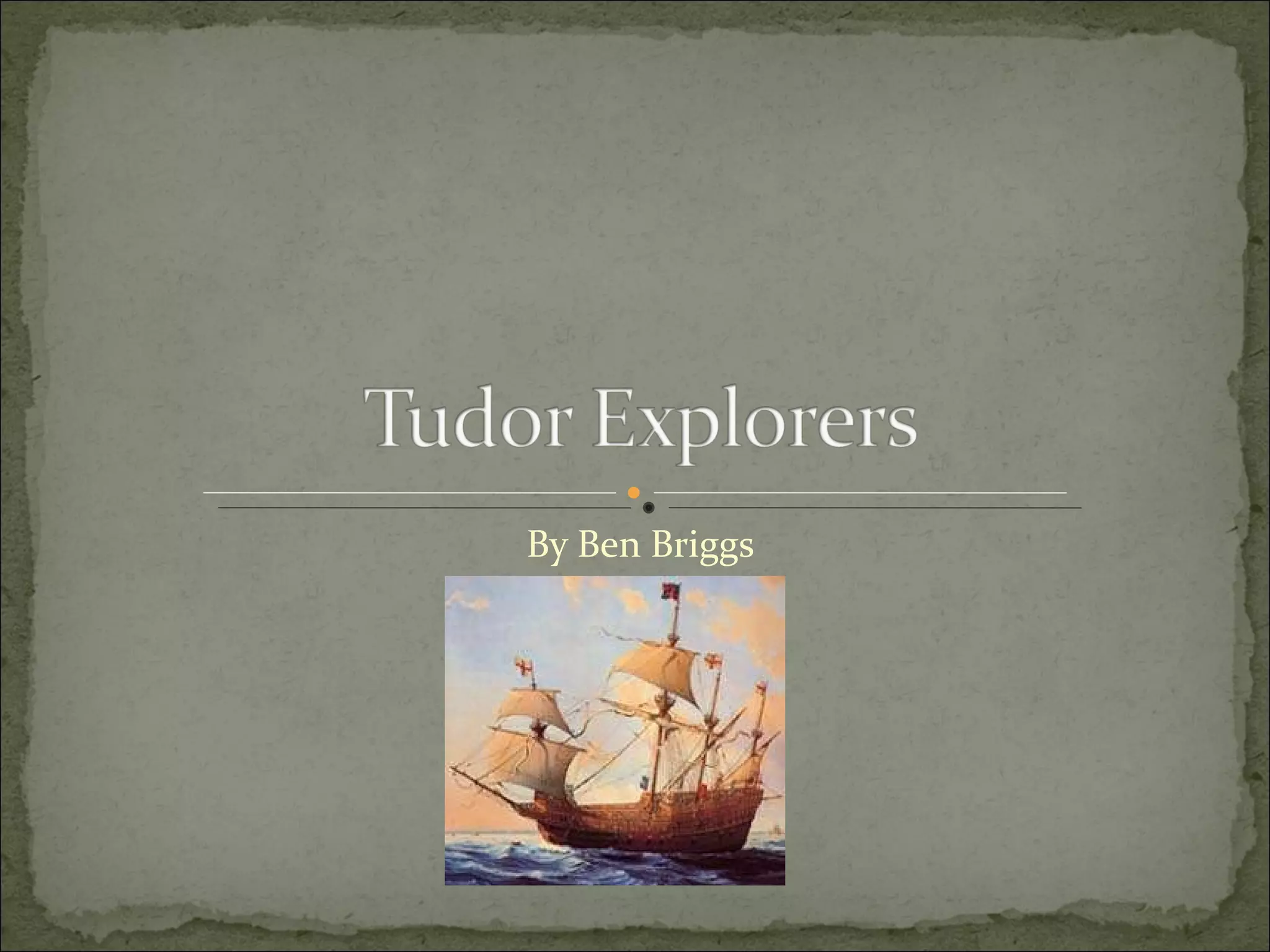 Tudor explorers | PPT