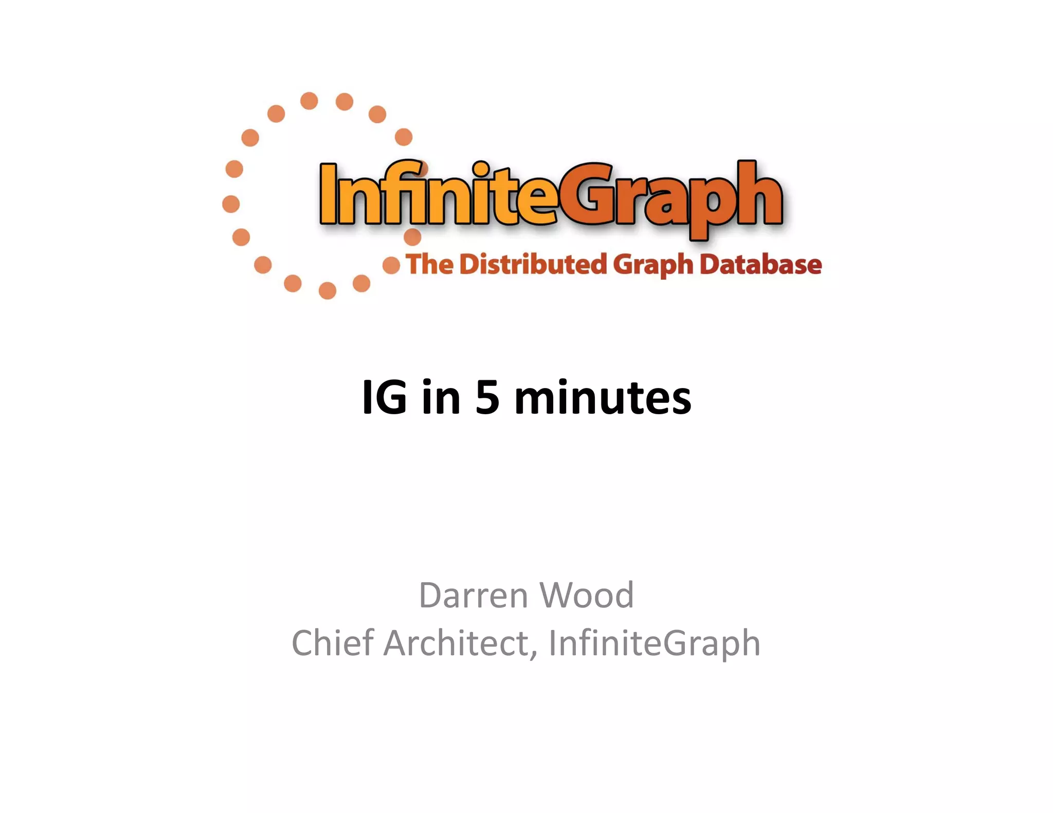 Introduction to InfiniteGraph, the Distributed and Scalable Graph ...