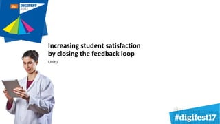 Increasing student satisfaction by closing the feedback loop | PPTX