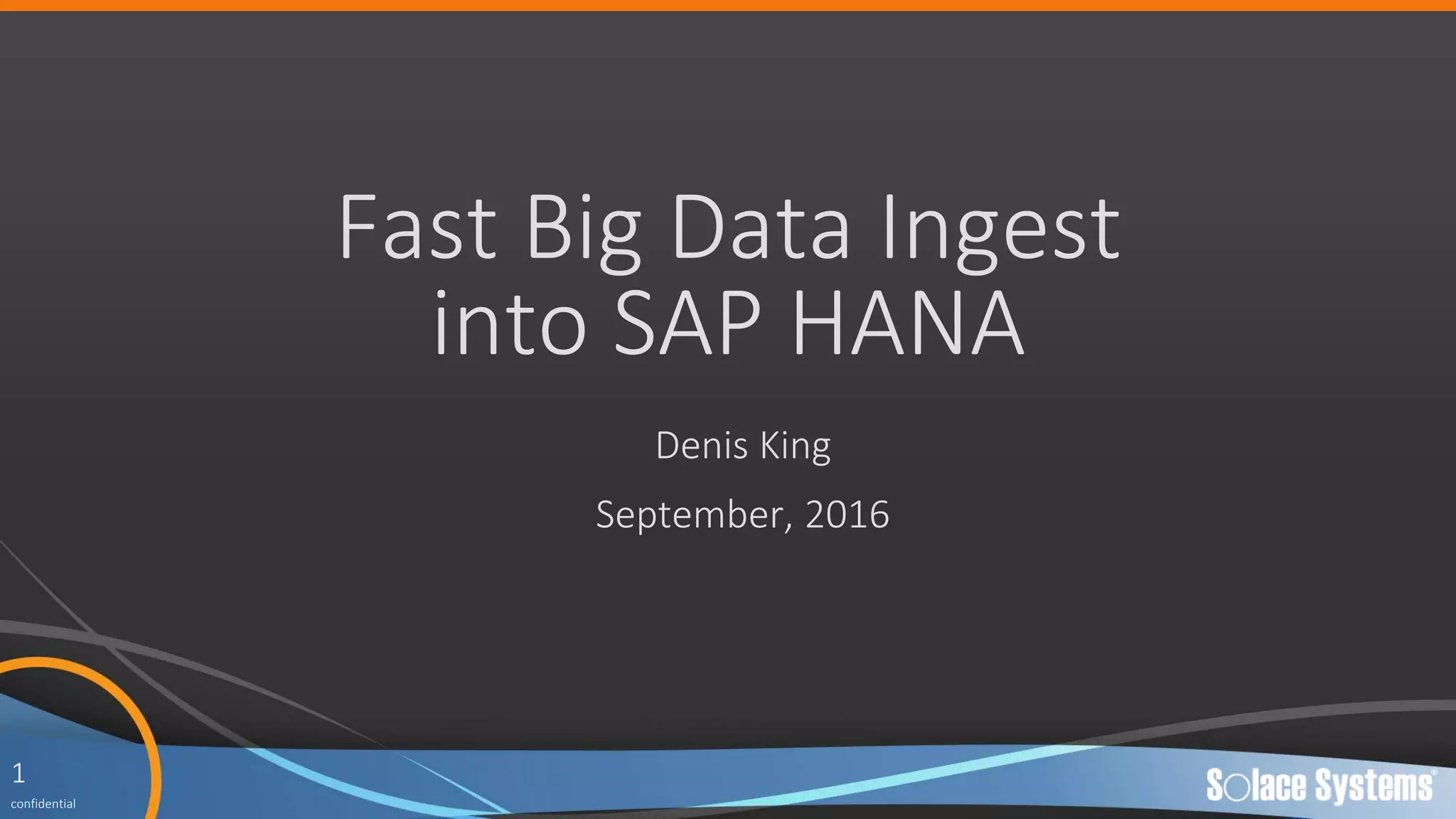 Fast Big Data Ingest into SAP HANA | PPT