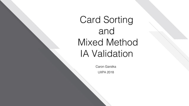 Advanced Card Sorting and Mixed Method IA Validation | PPT