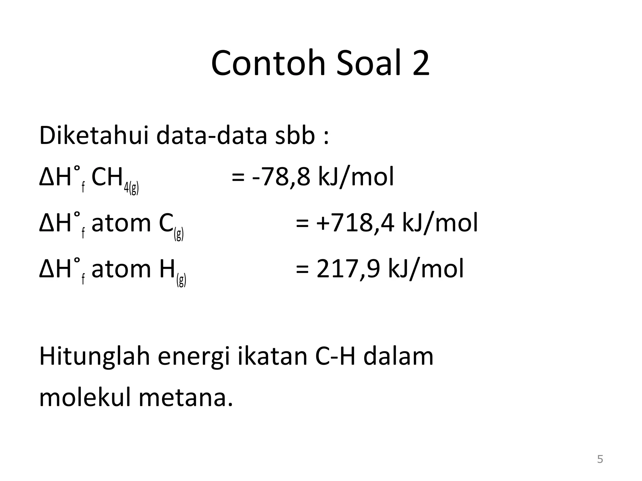 SKL 5 - MENENTUKAN ENTALPI REAKSI BERDASARKAN DATA ENERGI IKATAN RATA ...
