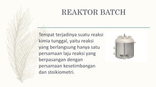 Reactor volume konstan | PPTX
