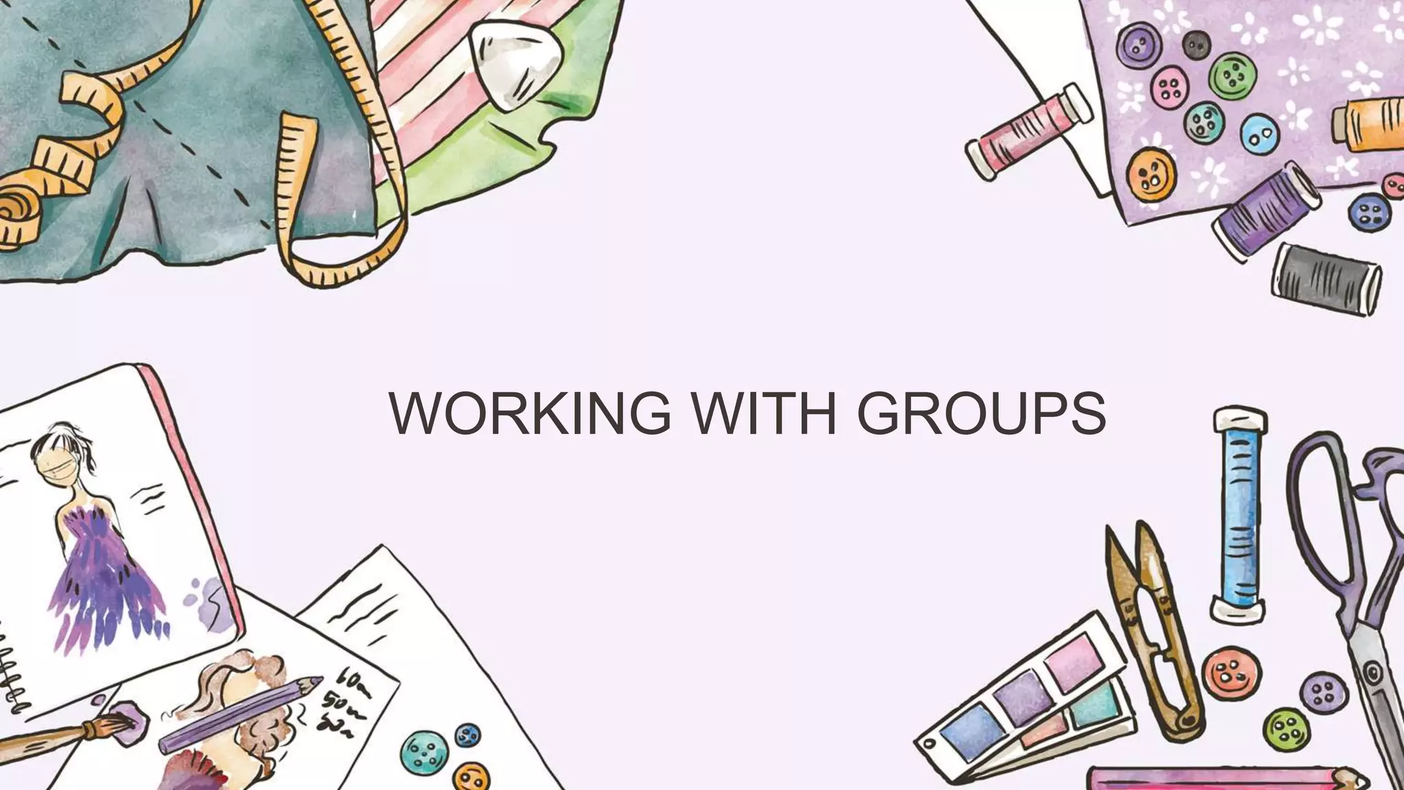 Working With Groups - INTERPERSONAL SKILL | PPTX