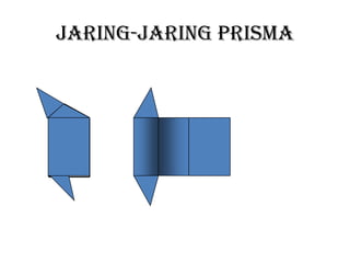 Tugas 1 (kerangka & jaring2 bangun ruang ) | PPTX