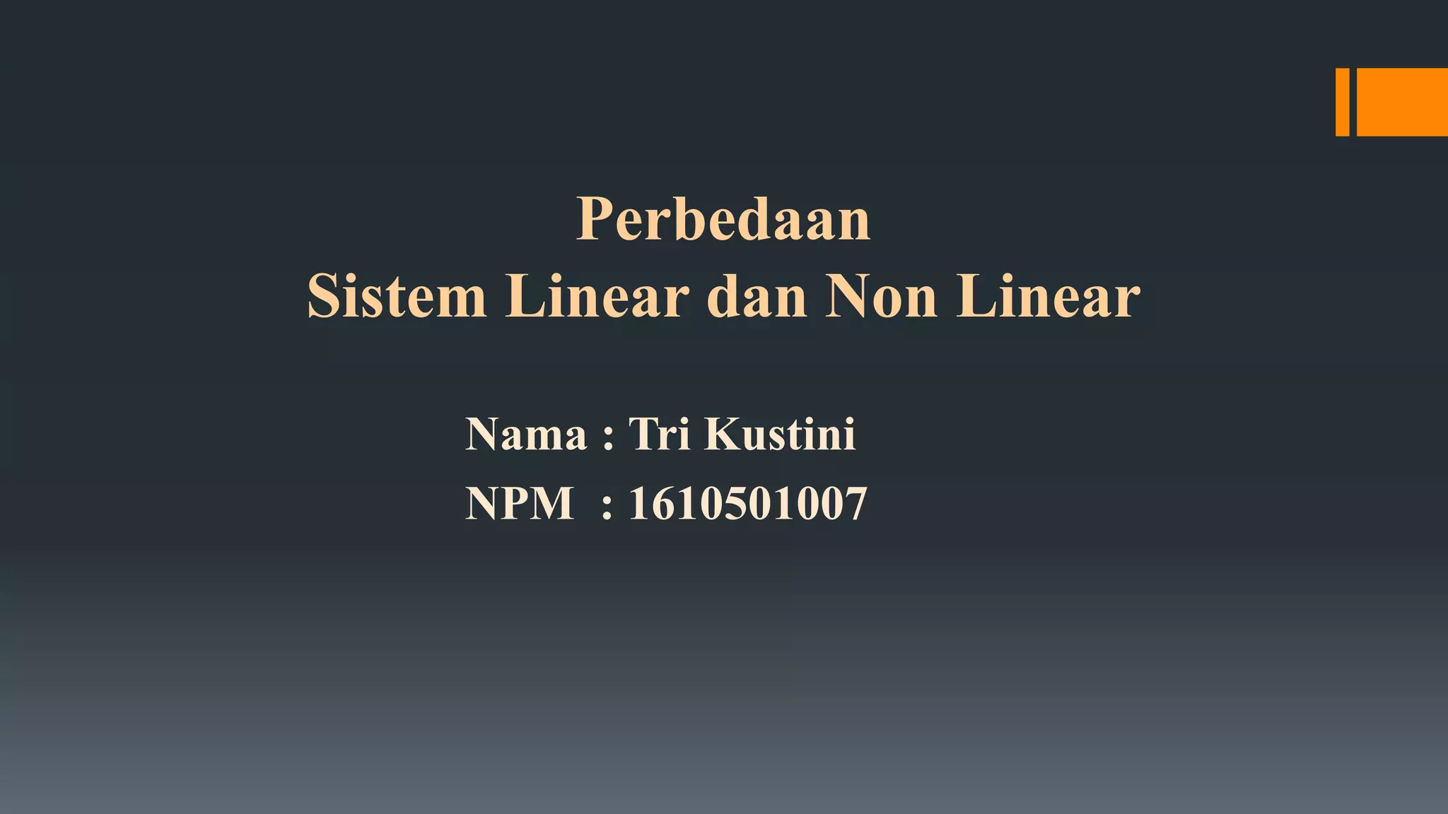 Tugas 1 perbedaan sistem linier dan non linier | PPTX