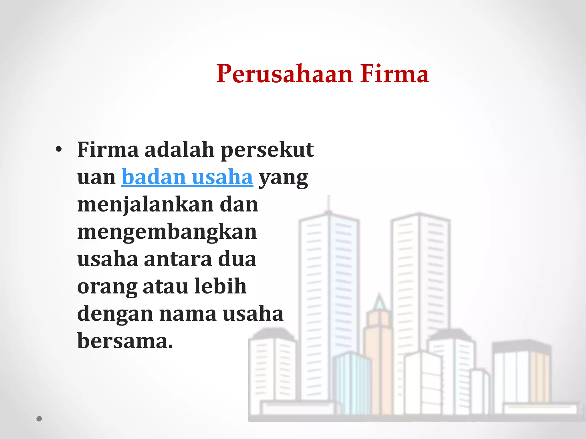 Modal Perusahaan (perusahaan perseorangan, Firma, PT, Cv dan Koperasi ...