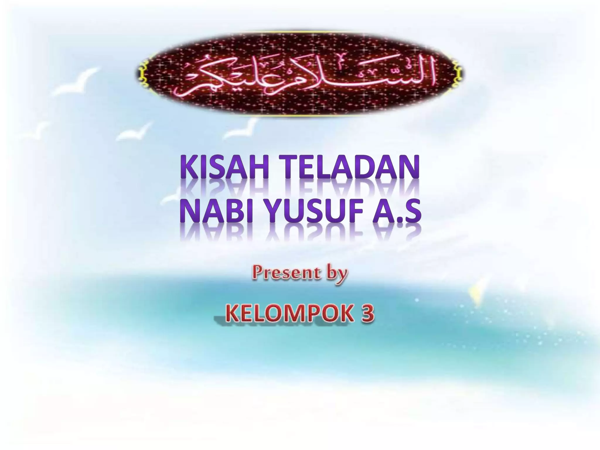 Contoh Kisah Keteladanan Nabi Yusuf AS | PPTX