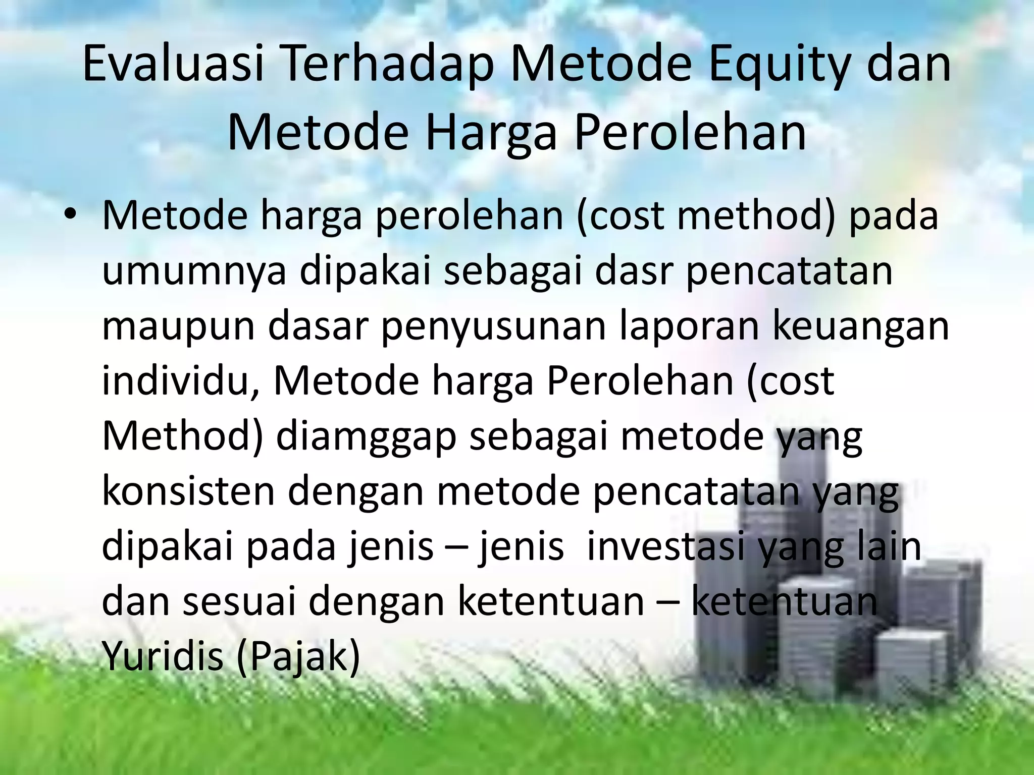 Akuntansi keuangan lanjutan 2 (metode harga perolehan) | PPTX