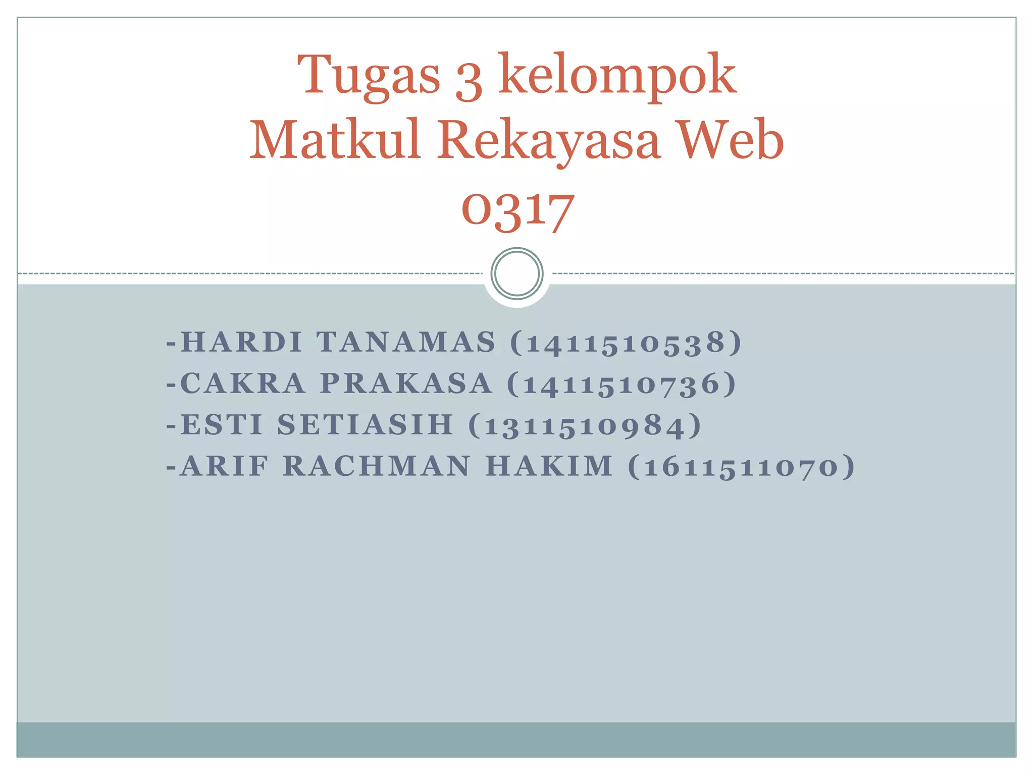 Tugas 3 kelompok matkul rekayasa web 0317 | PPT