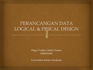 Data Warehouse (Perancangan data logical & pisical design) | PPTX