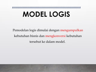 Data Warehouse (Perancangan data logical & pisical design) | PPTX