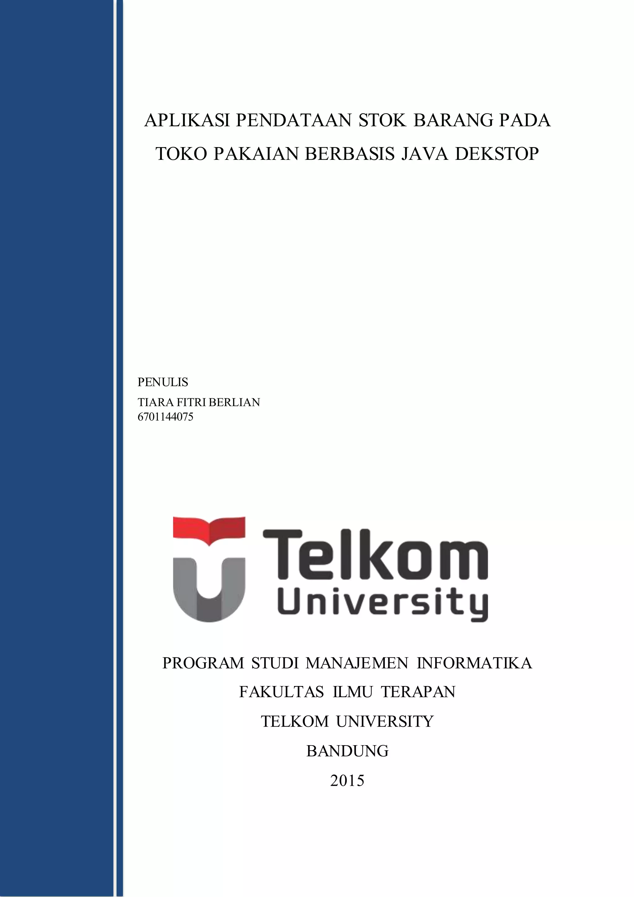 Aplikasi Pendataan stok barang pada toko pakaian berbasis java dekstop | DOCX