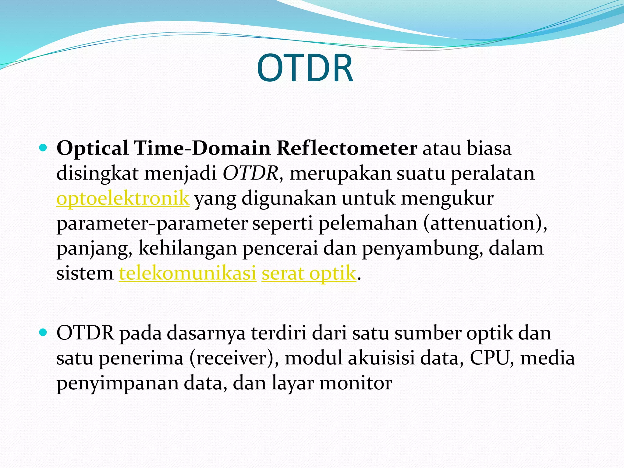 Tugas alat bantu dan alat ukur (OTDR) | PPTX
