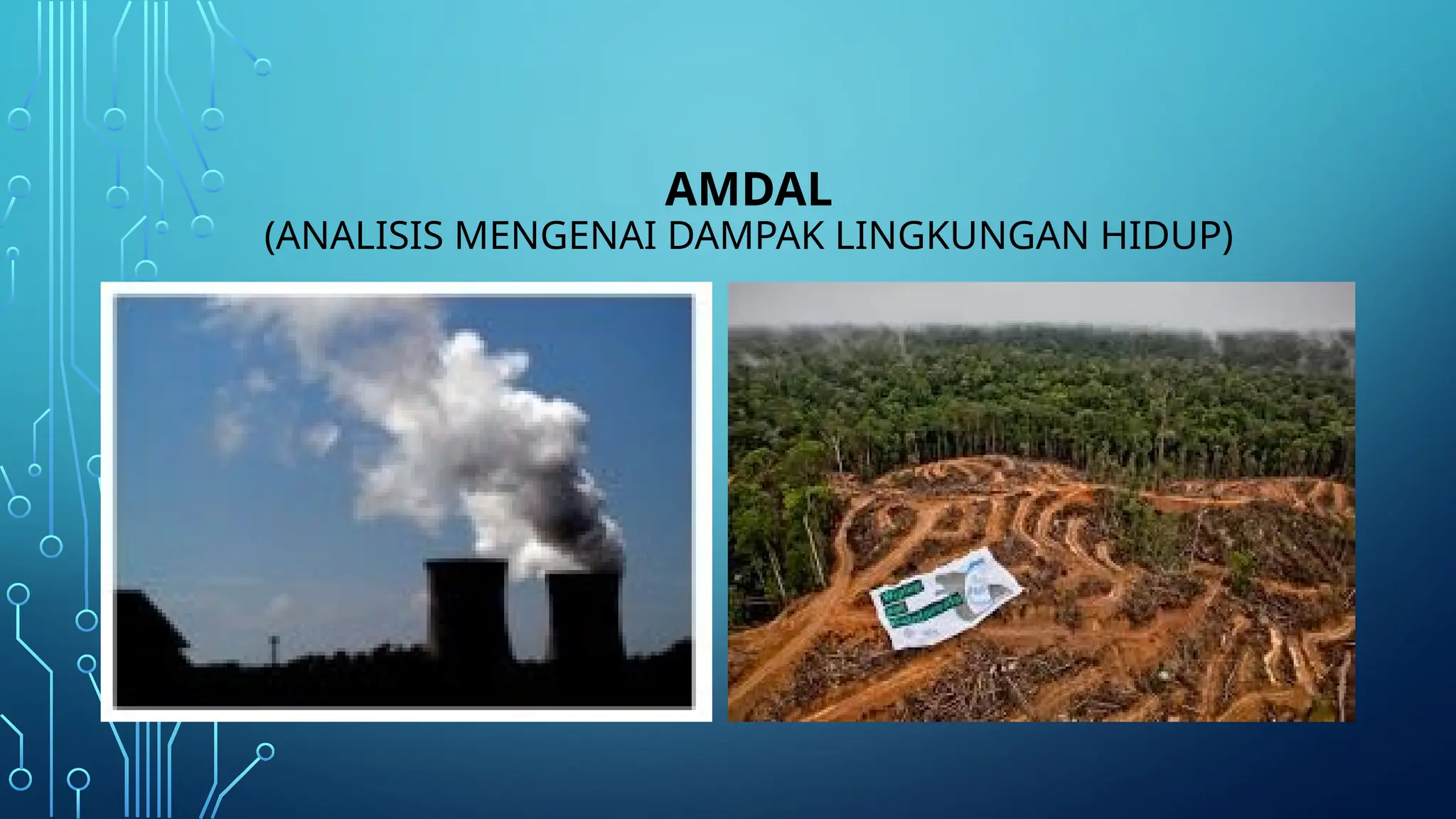TUGAS AMDAL ANALISIS MENGENAI DAMPAK LINGKUNGAN HIDUP.pptx