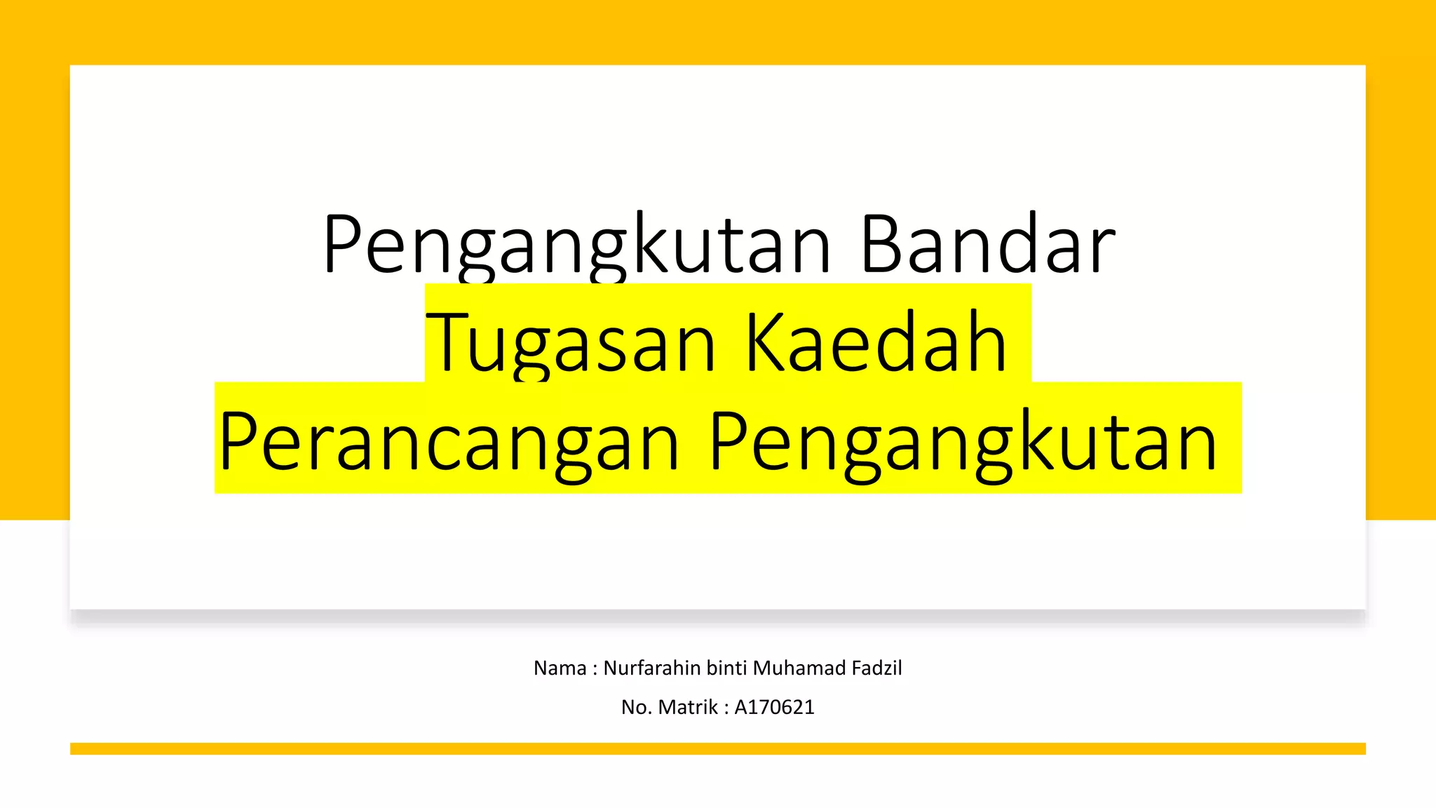 Tugasan 1 | PPTX