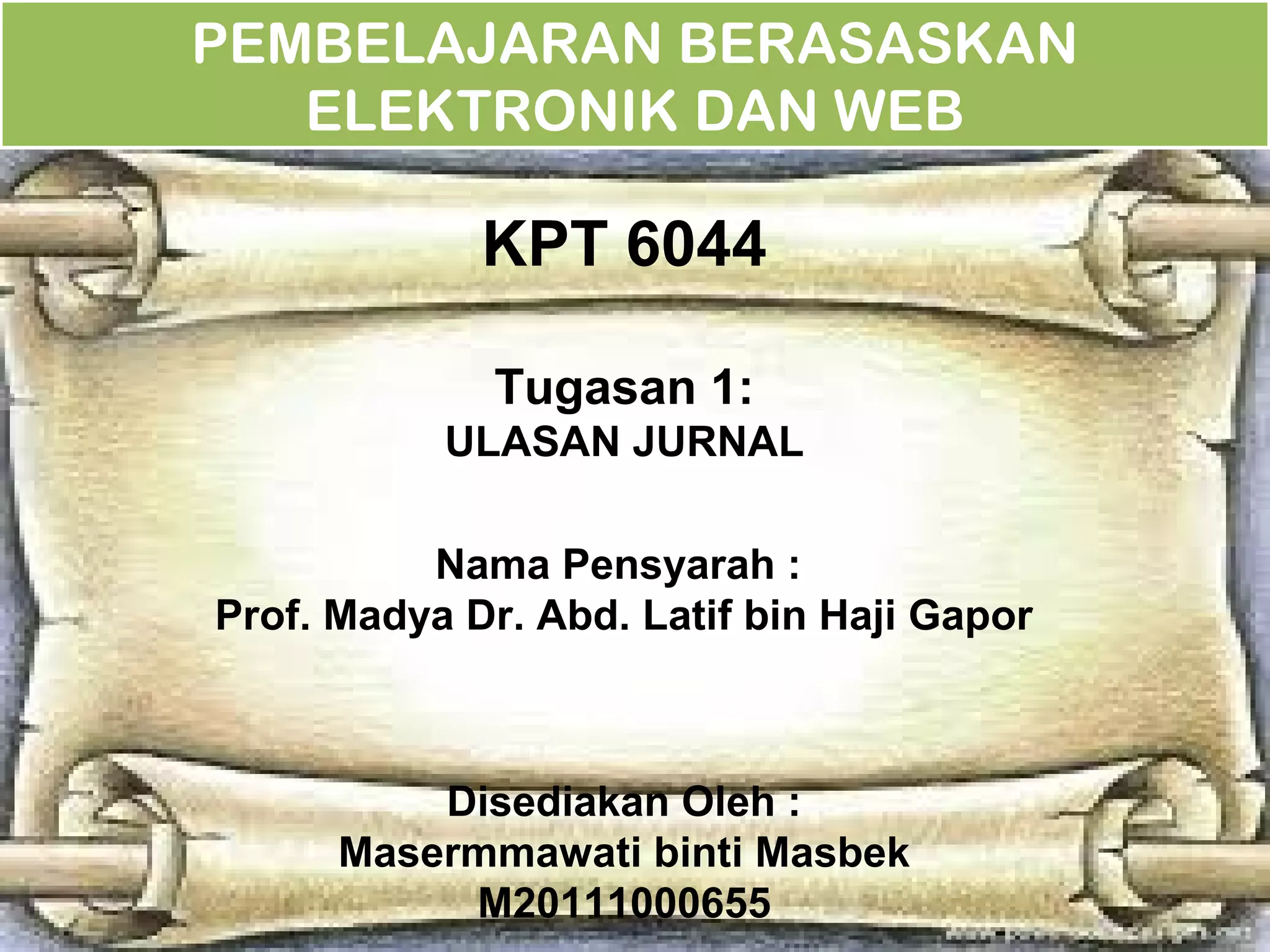 KPT 6044 (Tugasan 1 Power Point) | PPT