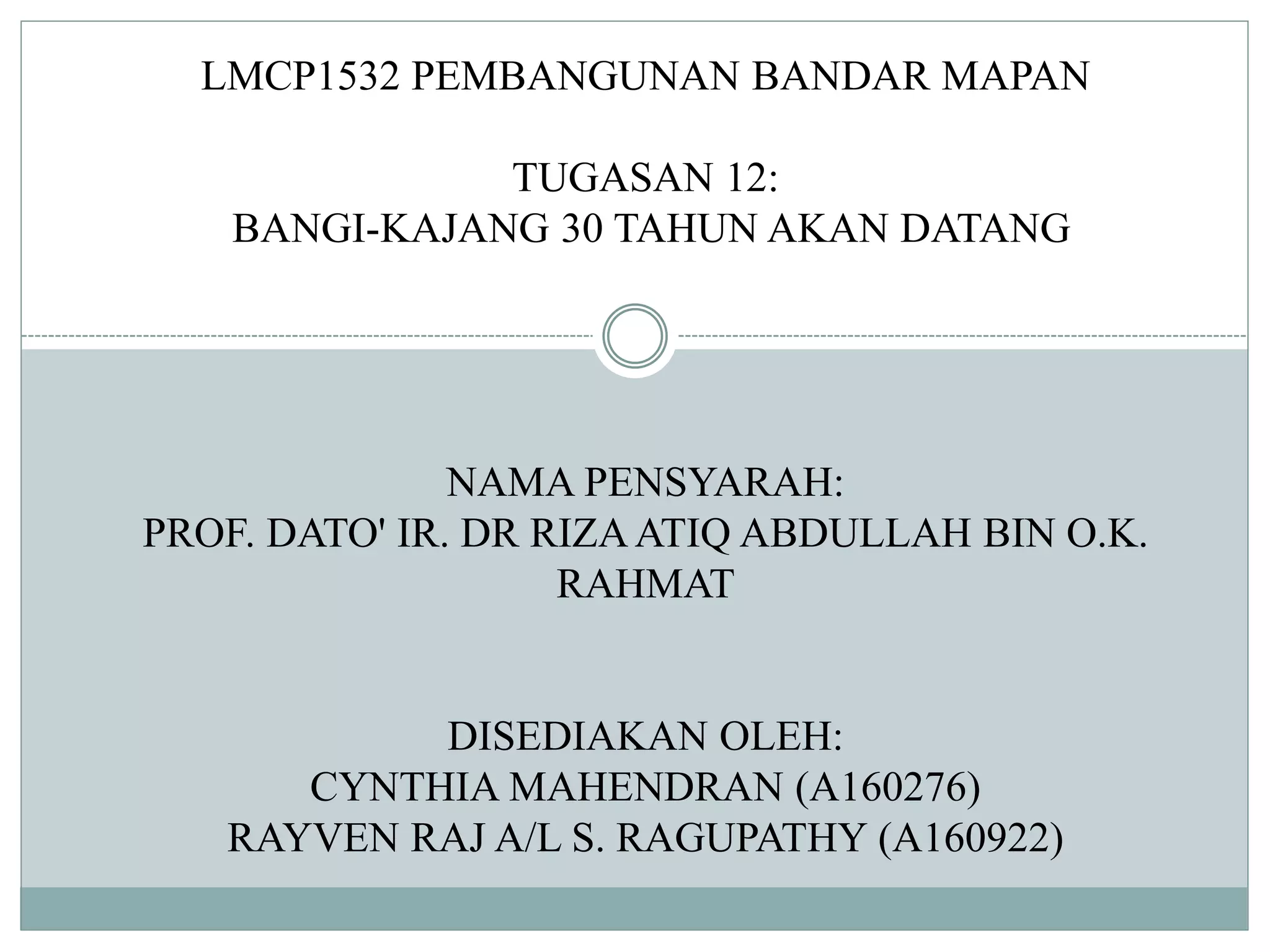 Tugasan 12 bangi kajang 30 tahun akan datang | PPT