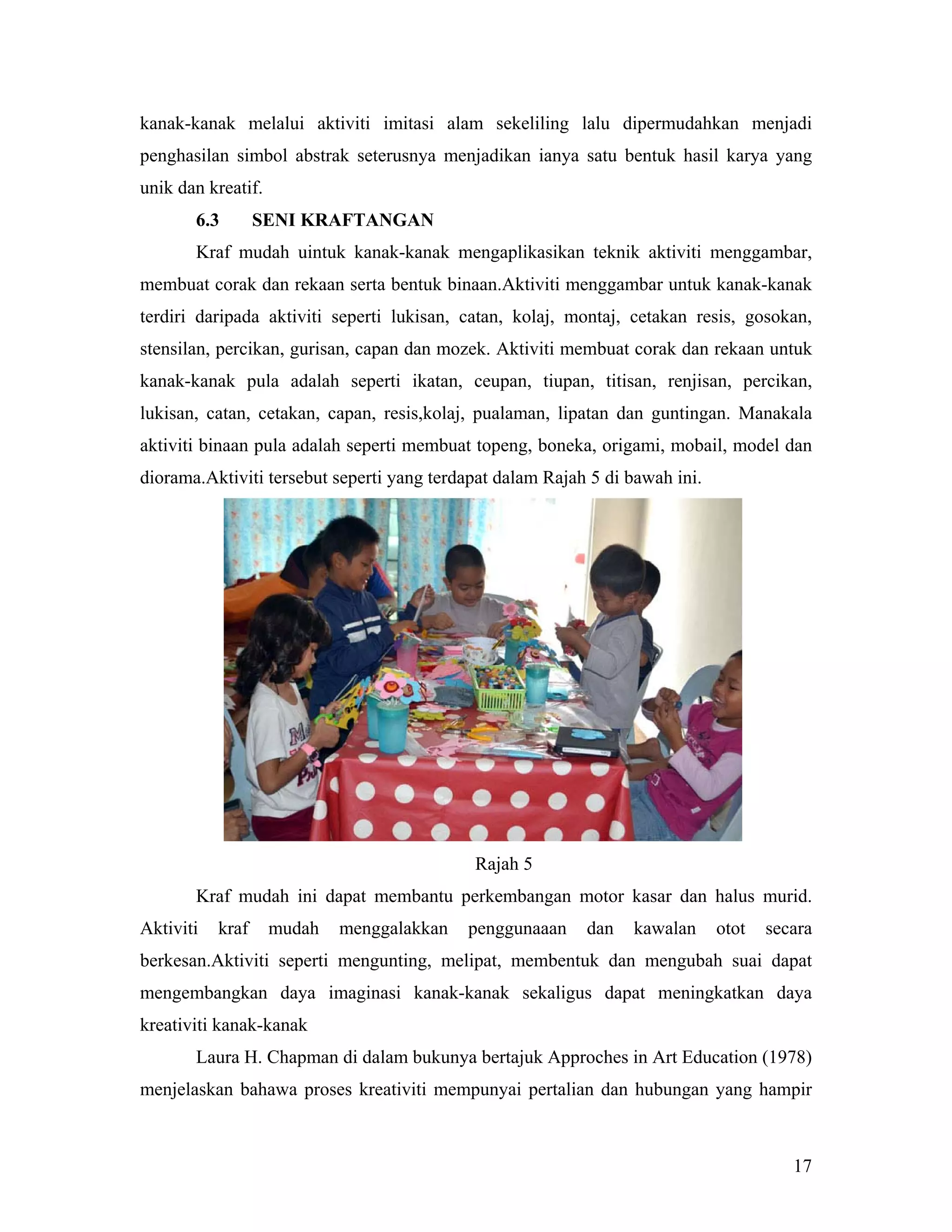 Pemikiran kreatif dalam kalangan kanak-kanak bergantung kepada ...