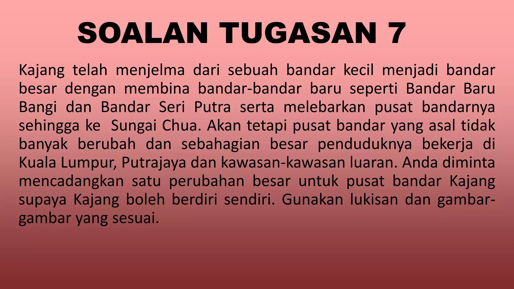 Tugasan 7 reka bentuk bandar | PPT