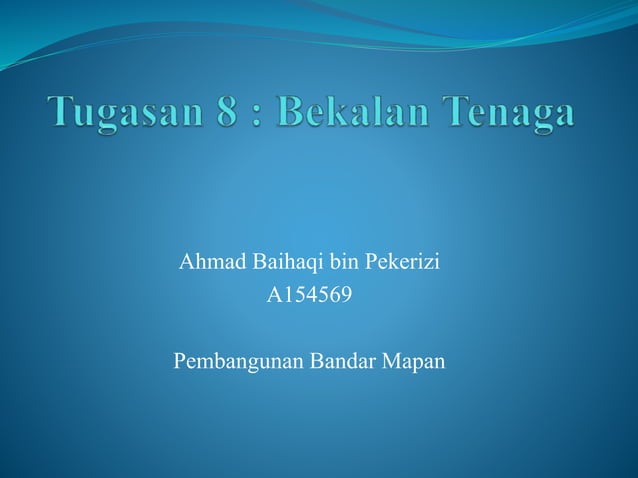 Tugasan 8 Bekalan Tenaga | PPT