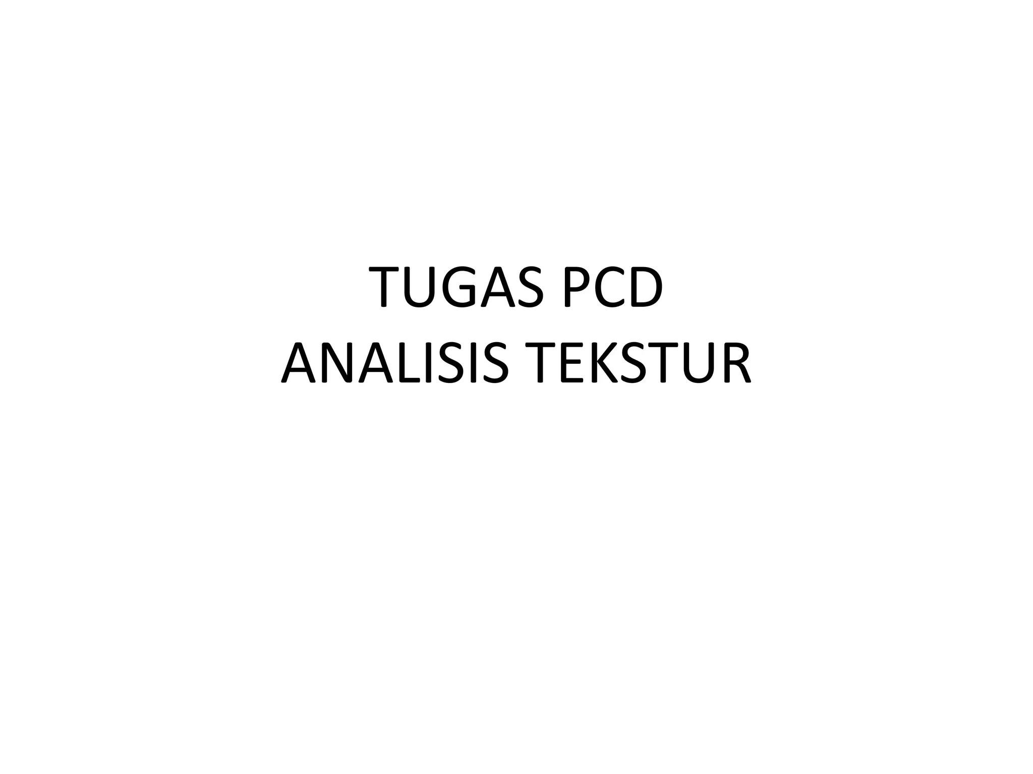 Tugas analisa tekstur | PPTX