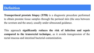Transperineal Prostate Biopsy (TBP) Procedure.pptx